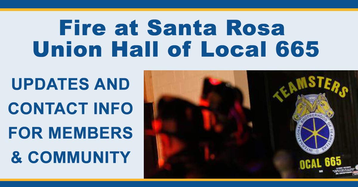 Updated 12 - 6 - Fire at Santa Rosa Union Hall of Local 665 - Teamsters ...